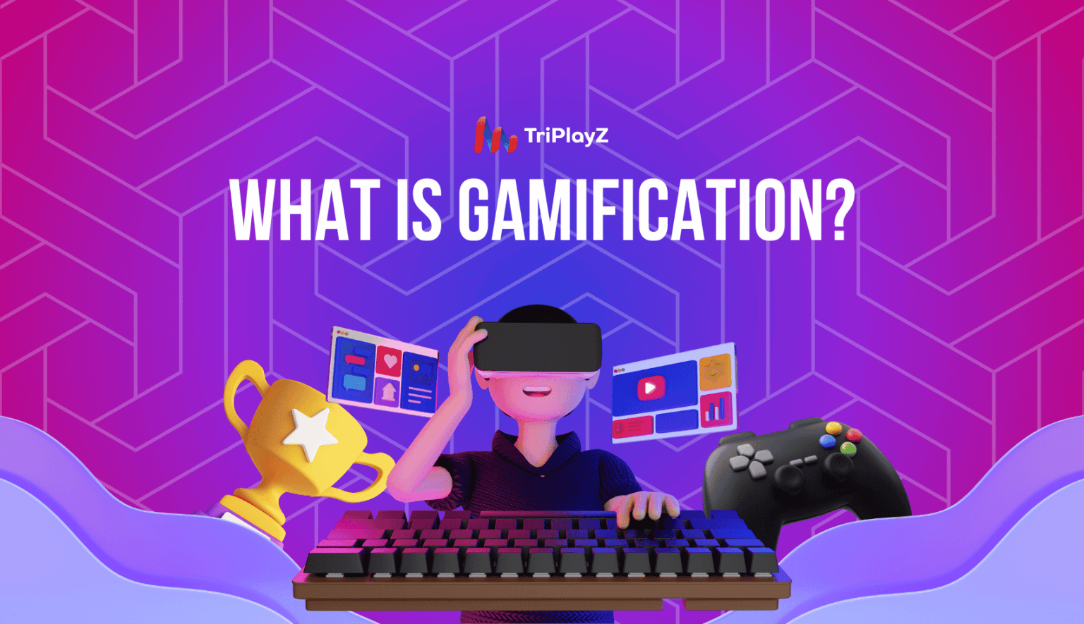 4 Quy Tắc Gamification Thổi Bùng Trải Nghiệm Người Dùng Hấp Dẫn - TriPlayZ